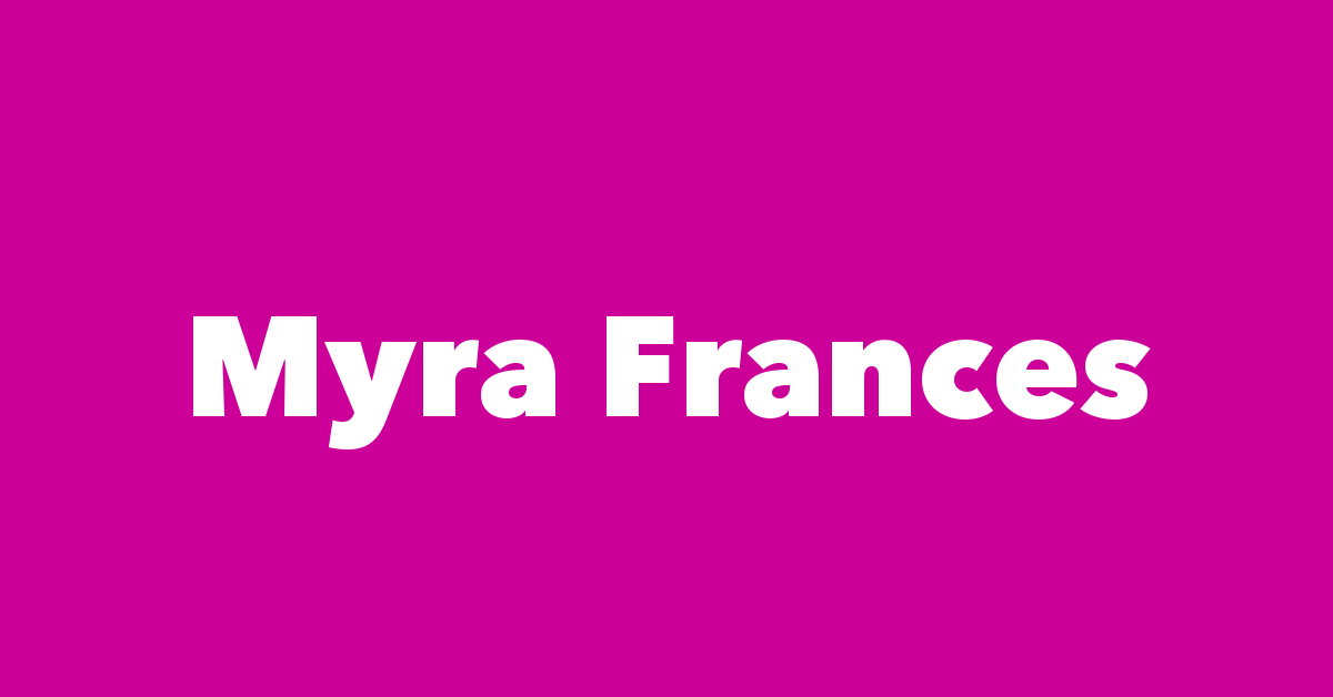 Myra Frances - Spouse, Children, Birthday & More