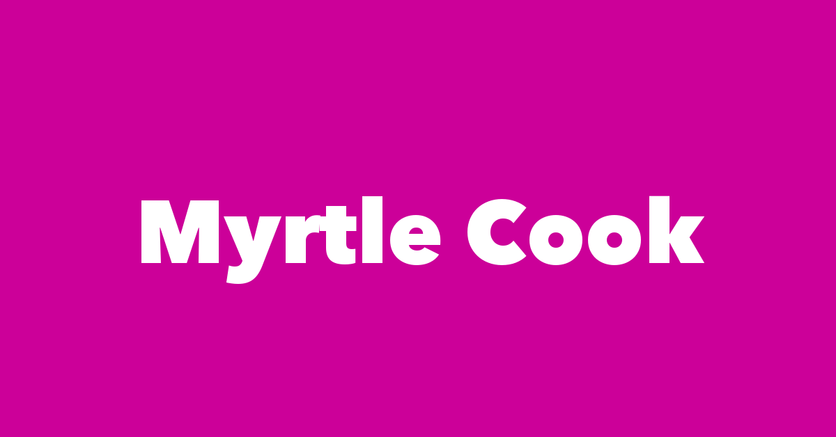 Myrtle Cook - Spouse, Children, Birthday & More
