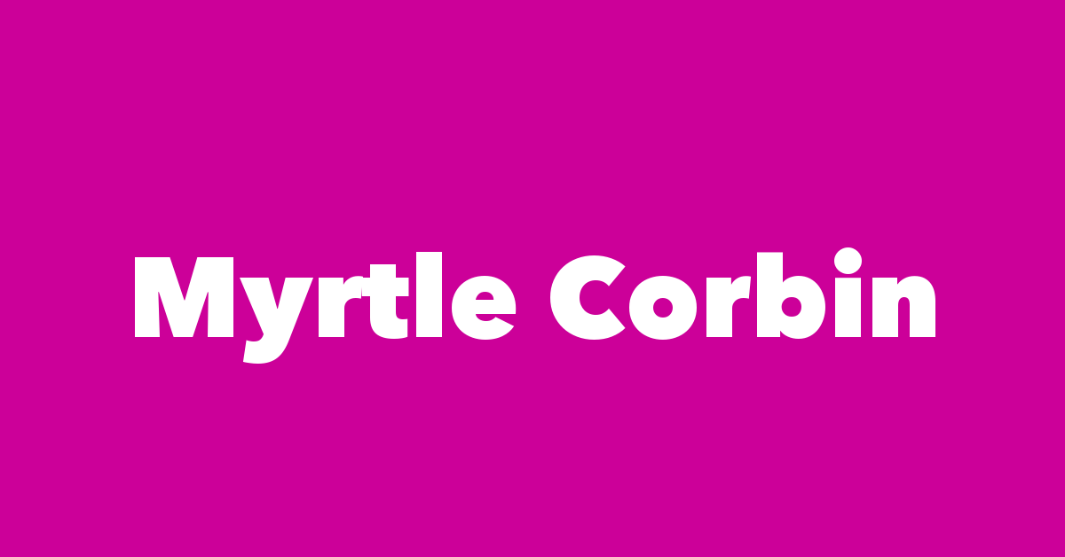Myrtle Corbin - Spouse, Children, Birthday & More