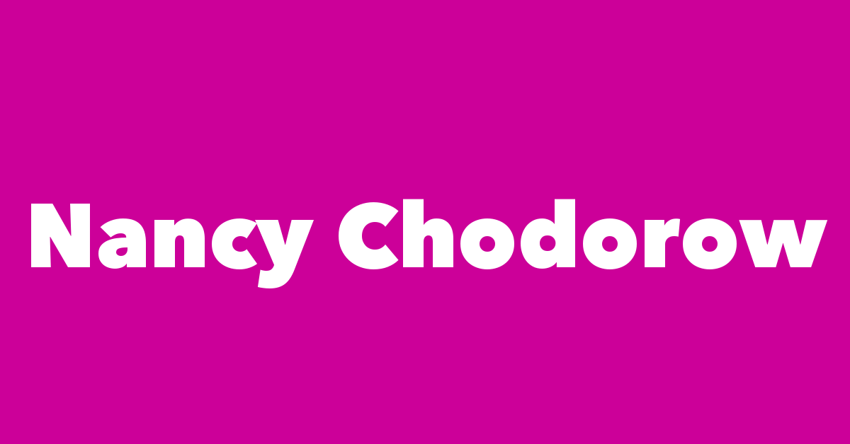 Nancy Chodorow - Spouse, Children, Birthday & More
