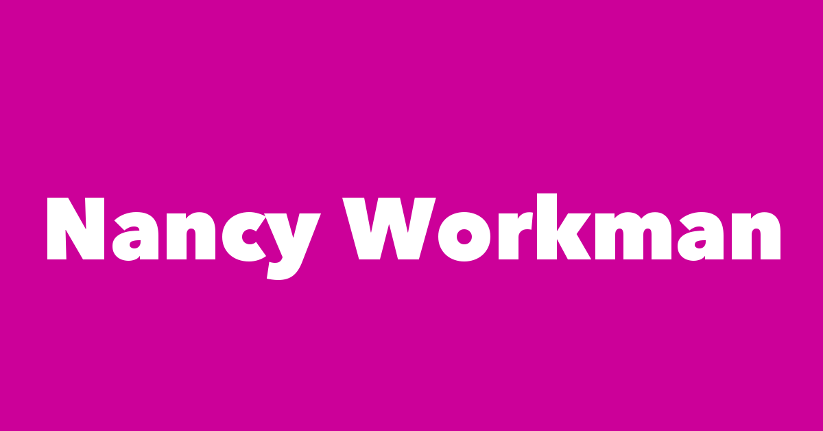 Nancy Workman - Spouse, Children, Birthday & More