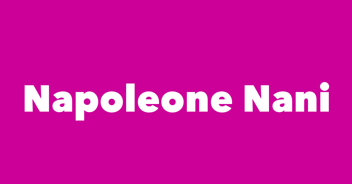 Napoleone Nani - Spouse, Children, Birthday & More