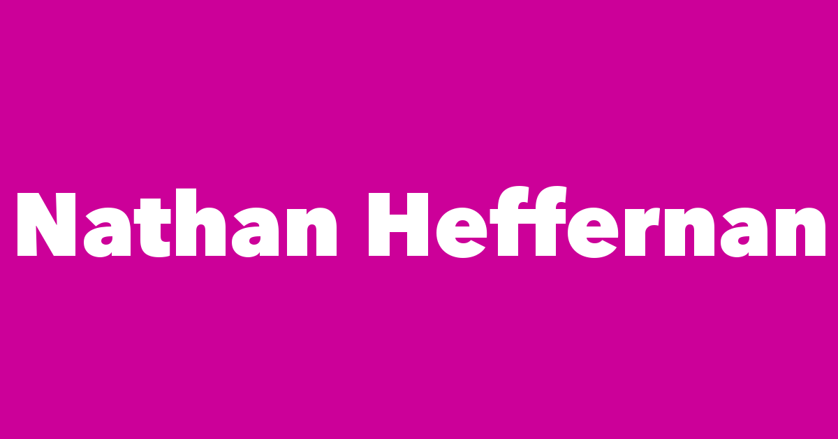 Nathan Heffernan - Spouse, Children, Birthday & More