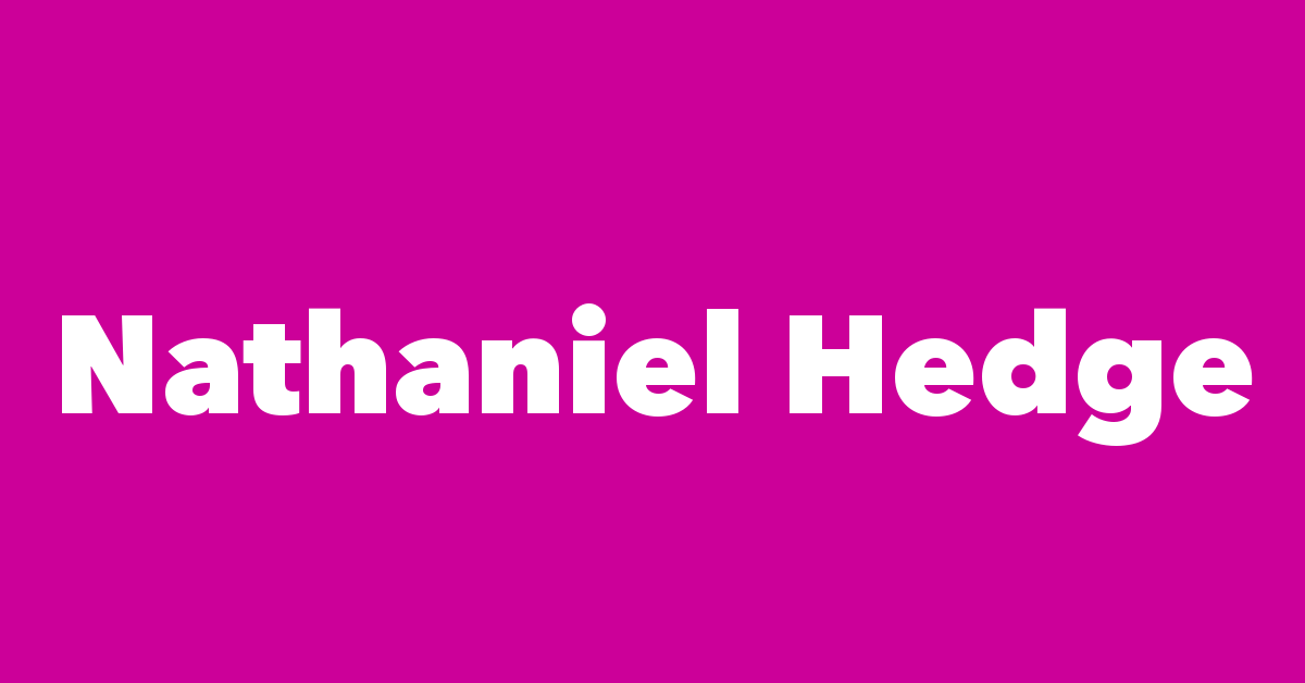 Nathaniel Hedge - Spouse, Children, Birthday & More