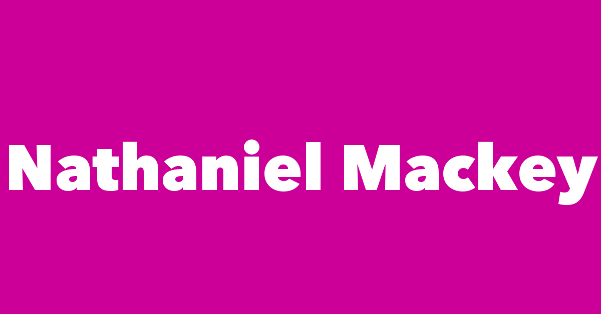 Nathaniel Mackey - Spouse, Children, Birthday & More