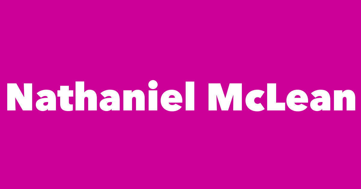 Nathaniel McLean - Spouse, Children, Birthday & More