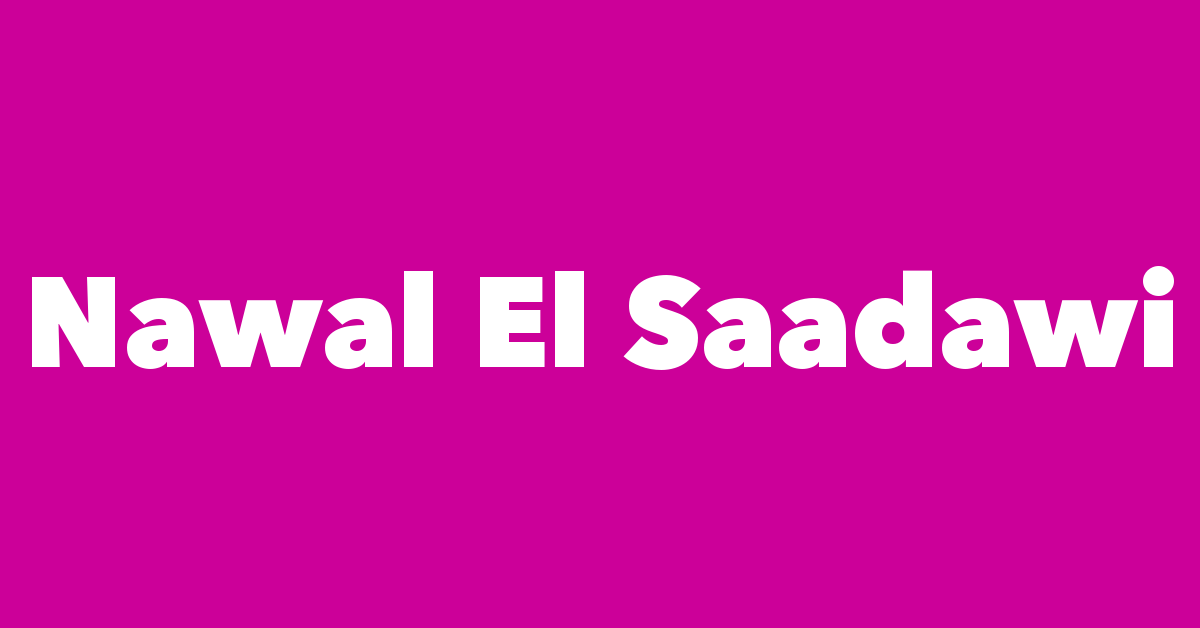 Nawal El Saadawi - Spouse, Children, Birthday & More
