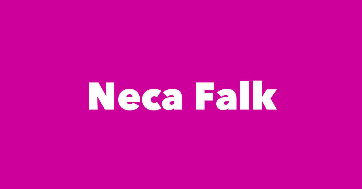 Neca Falk - Spouse, Children, Birthday & More