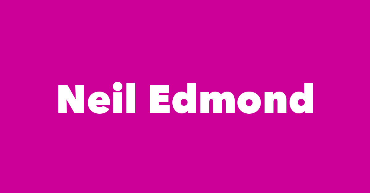 Neil Edmond - Spouse, Children, Birthday & More