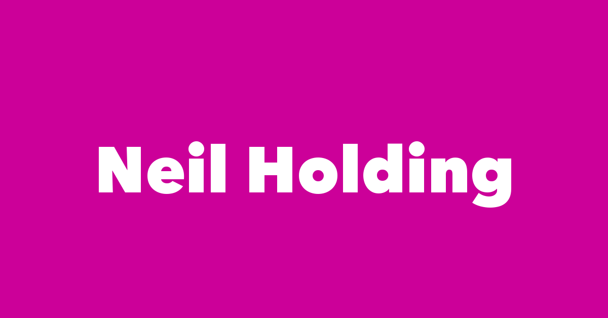 Neil Holding - Spouse, Children, Birthday & More
