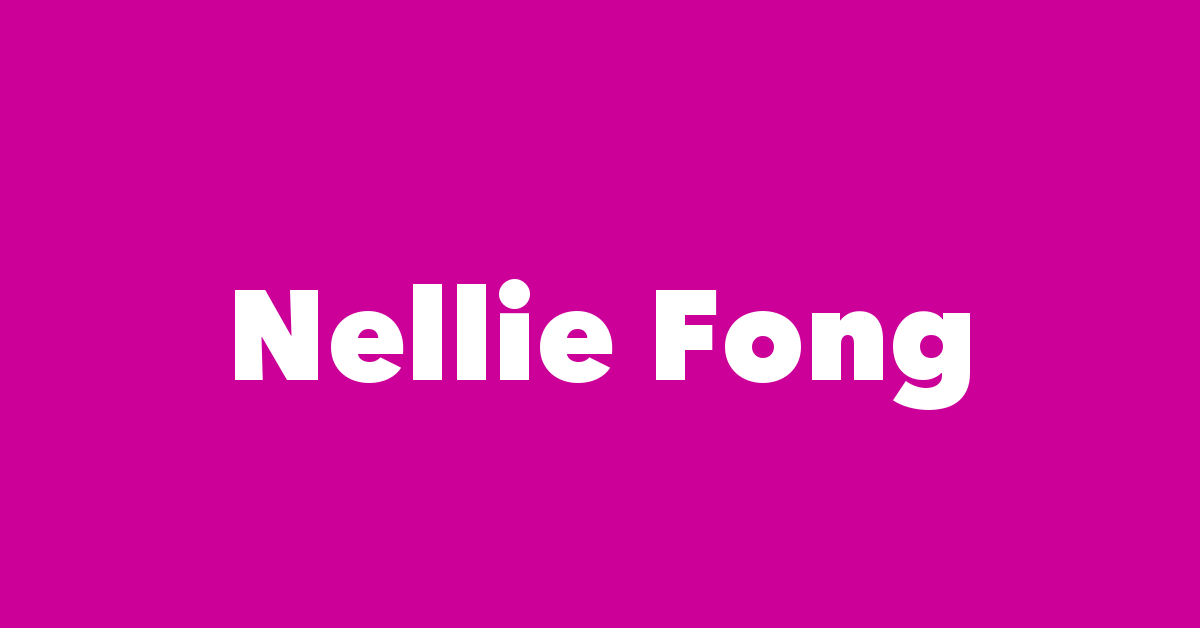 Nellie Fong - Spouse, Children, Birthday & More