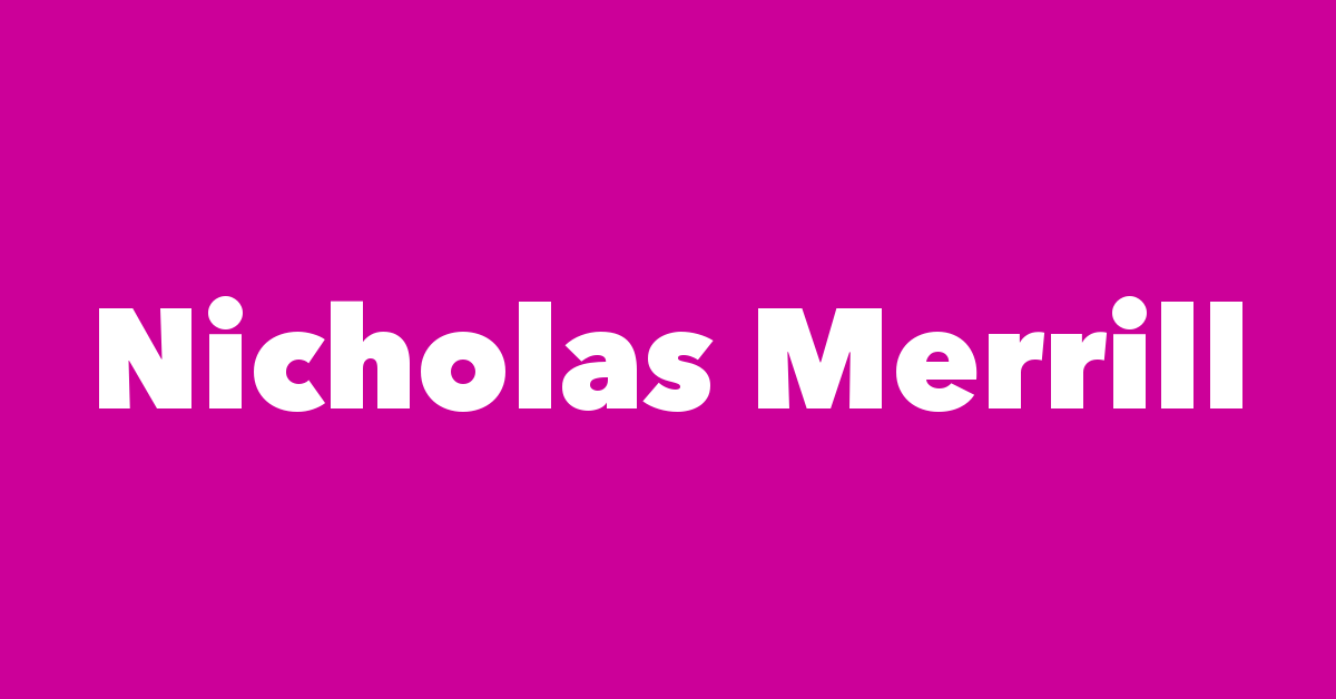 Nicholas Merrill - Spouse, Children, Birthday & More