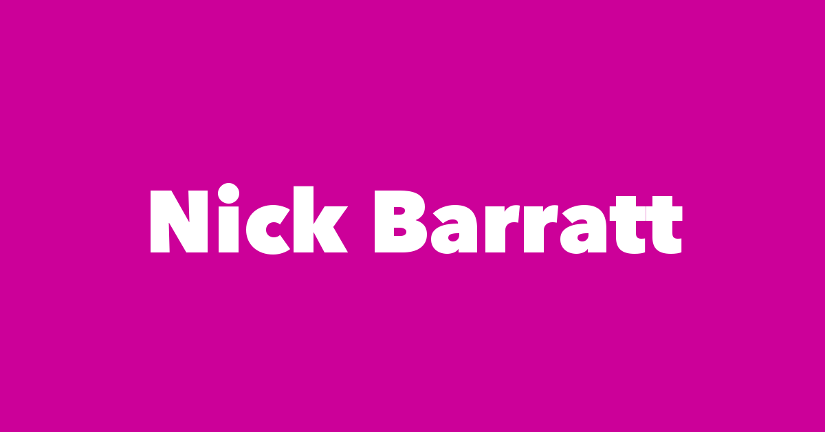Nick Barratt - Spouse, Children, Birthday & More