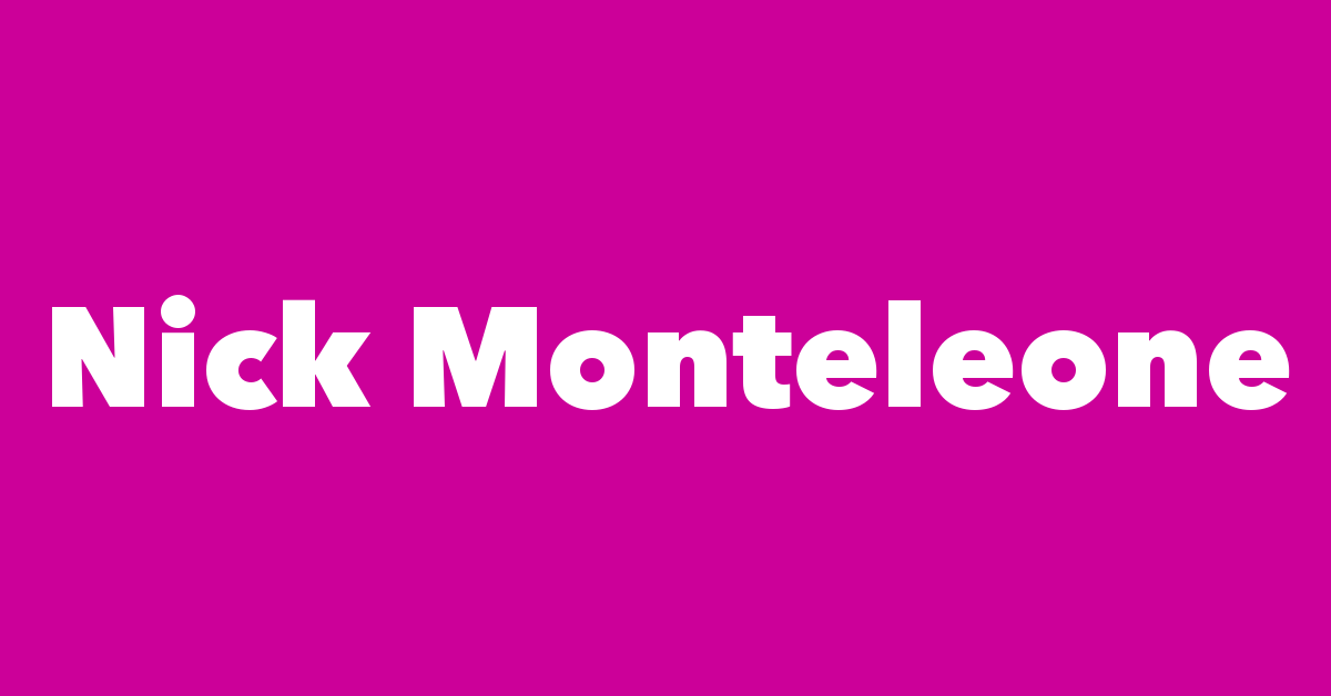 Nick Monteleone - Spouse, Children, Birthday & More