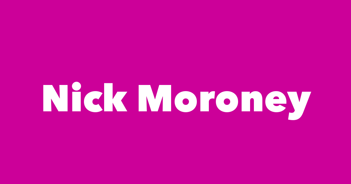 Nick Moroney - Spouse, Children, Birthday & More