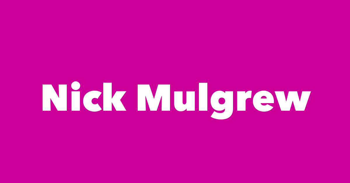 Nick Mulgrew - Spouse, Children, Birthday & More