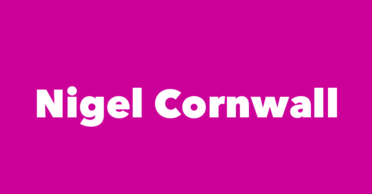 Nigel Cornwall - Spouse, Children, Birthday & More
