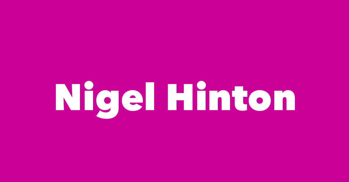 Nigel Hinton - Spouse, Children, Birthday & More