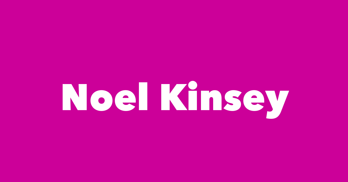 Noel Kinsey - Spouse, Children, Birthday & More