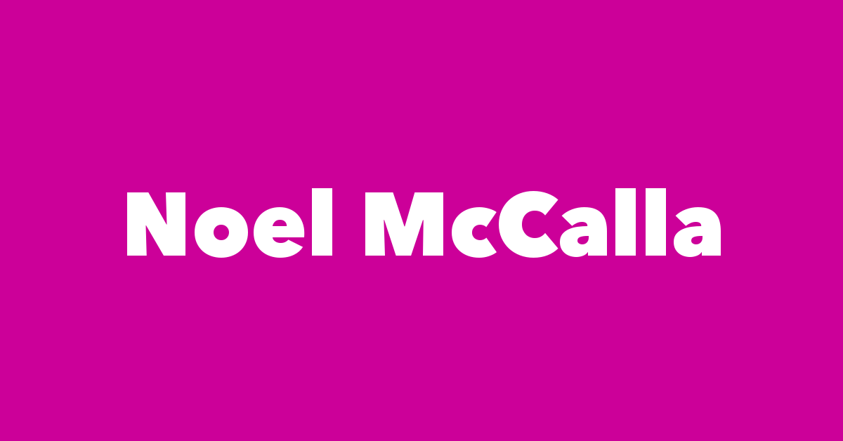 Noel McCalla - Spouse, Children, Birthday & More