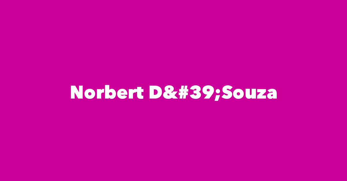 Norbert D'Souza - Spouse, Children, Birthday & More