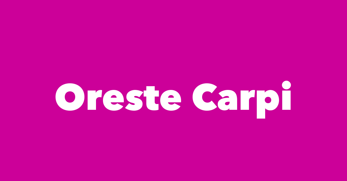 Oreste Carpi - Spouse, Children, Birthday & More