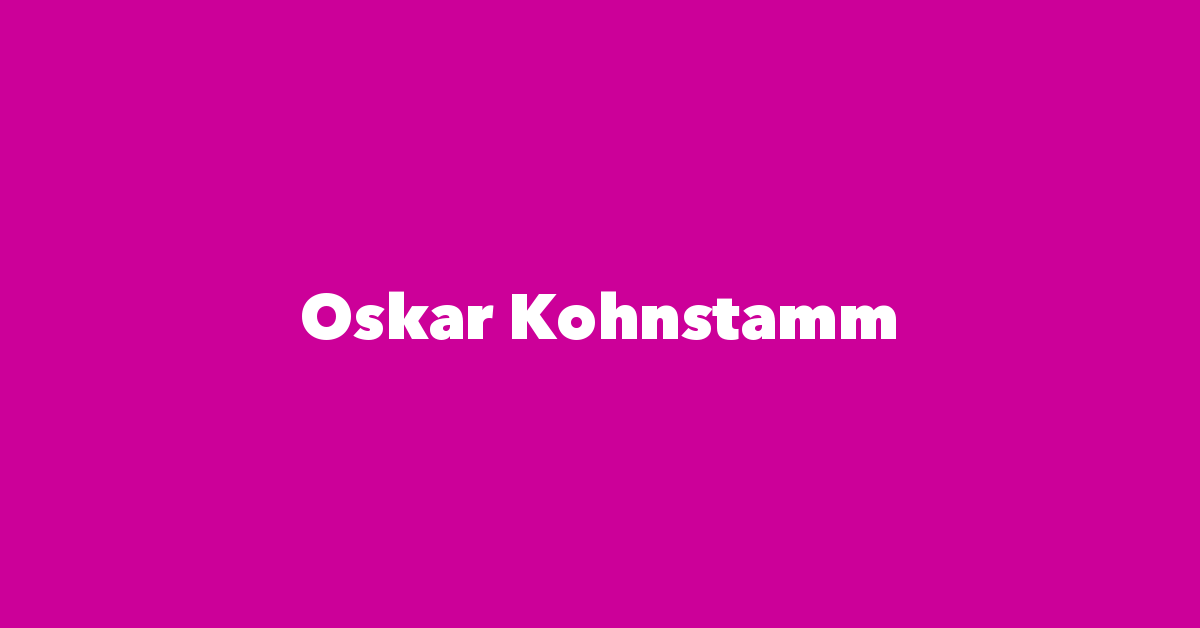 Oskar Kohnstamm - Spouse, Children, Birthday & More
