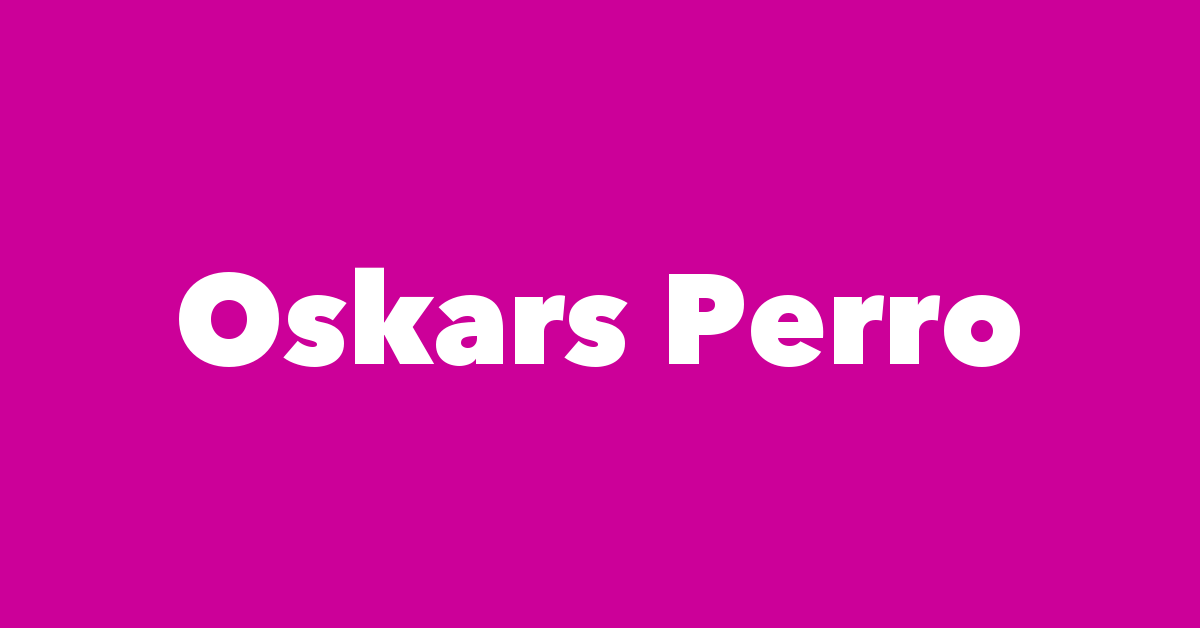Oskars Perro - Spouse, Children, Birthday & More