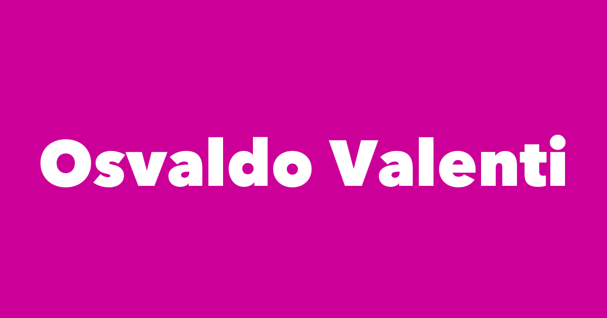 Osvaldo Valenti - Spouse, Children, Birthday & More