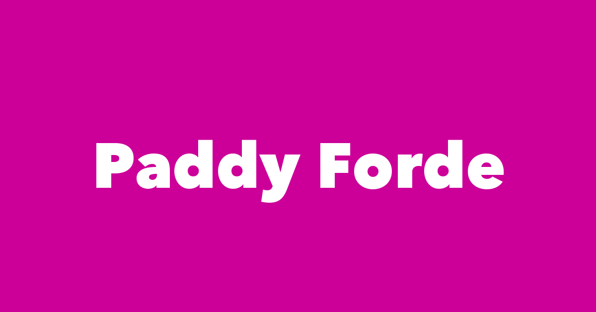 Paddy Forde - Spouse, Children, Birthday & More