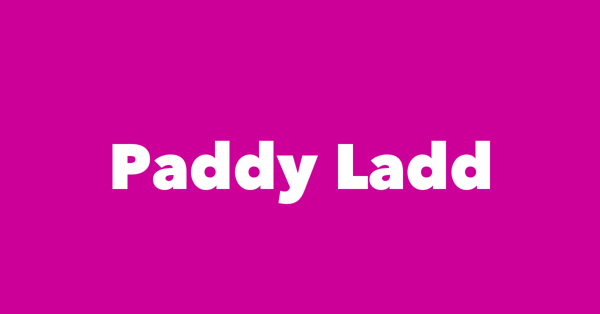 Paddy Ladd - Spouse, Children, Birthday & More