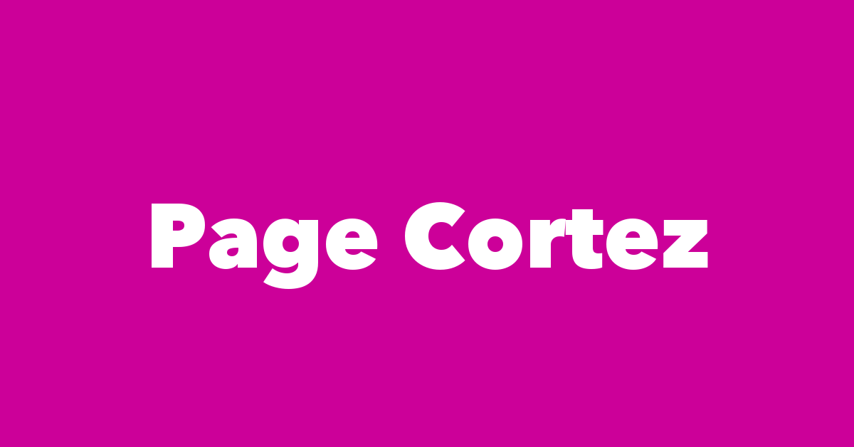 Page Cortez - Spouse, Children, Birthday & More