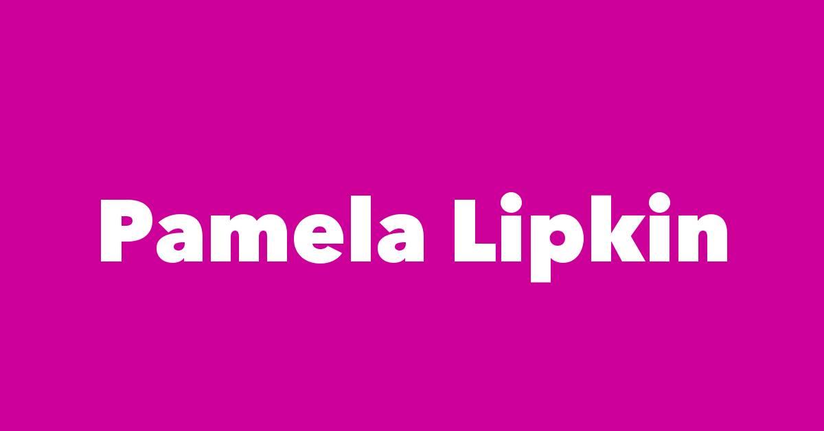 Pamela Lipkin - Spouse, Children, Birthday & More