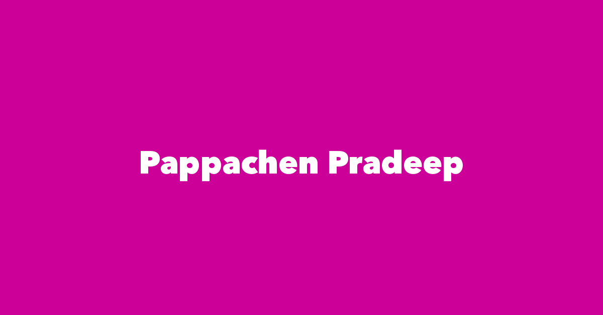 Pappachen Pradeep - Spouse, Children, Birthday & More