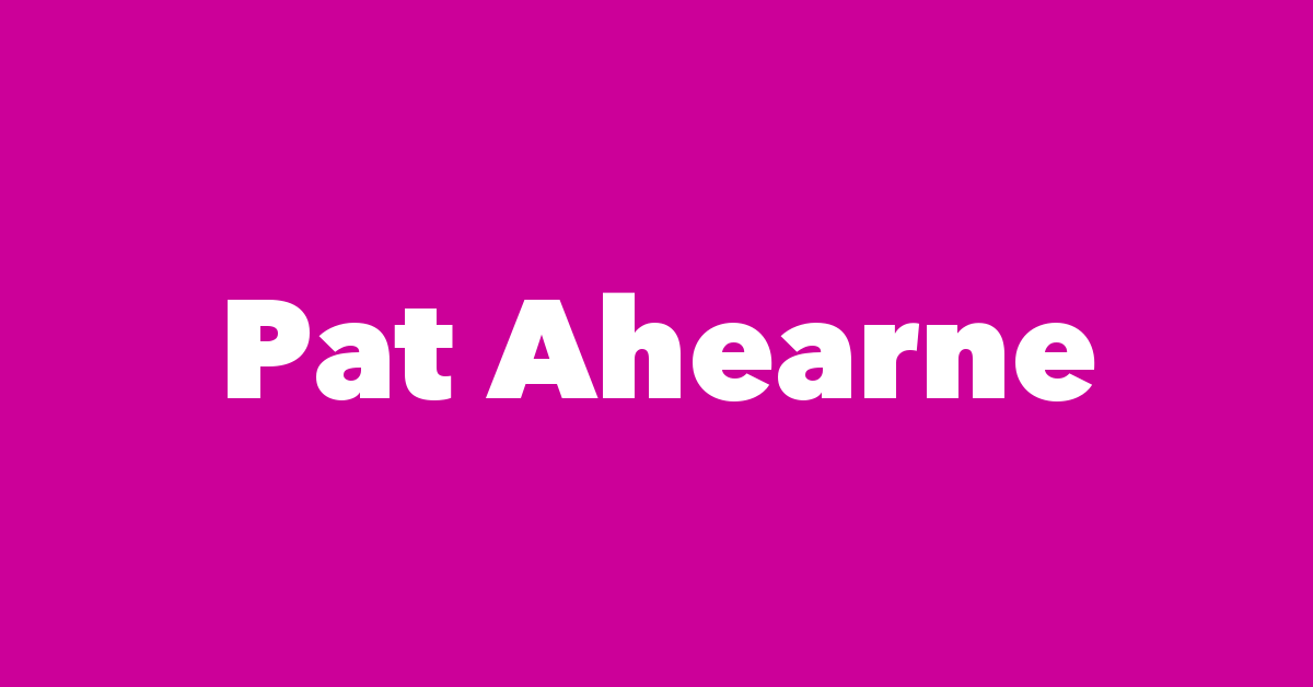 Pat Ahearne - Spouse, Children, Birthday & More