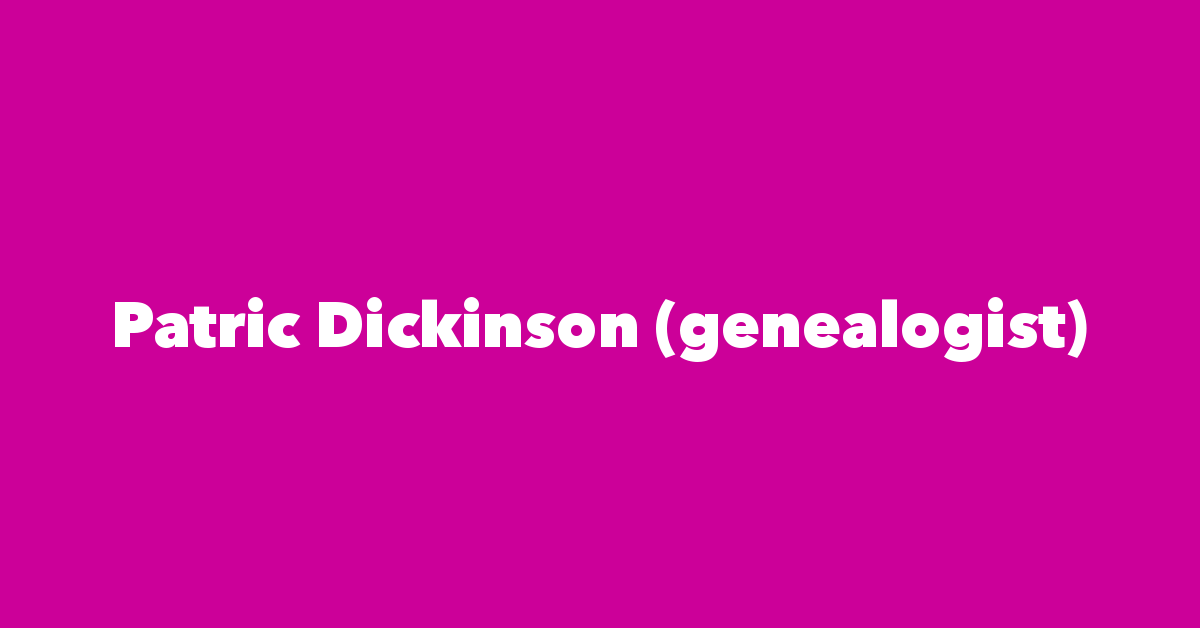 Patric Dickinson (genealogist) - Spouse, Children, Birthday & More
