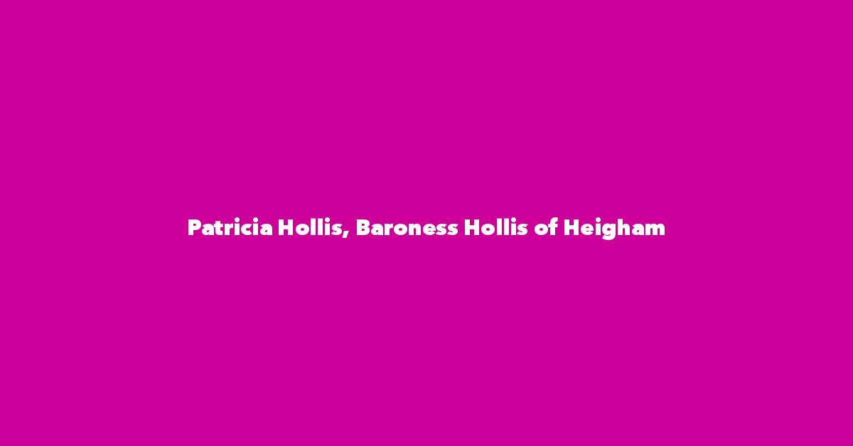 Patricia Hollis, Baroness Hollis of Heigham - Spouse, Children ...
