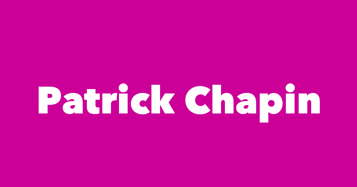 Patrick Chapin - Spouse, Children, Birthday & More