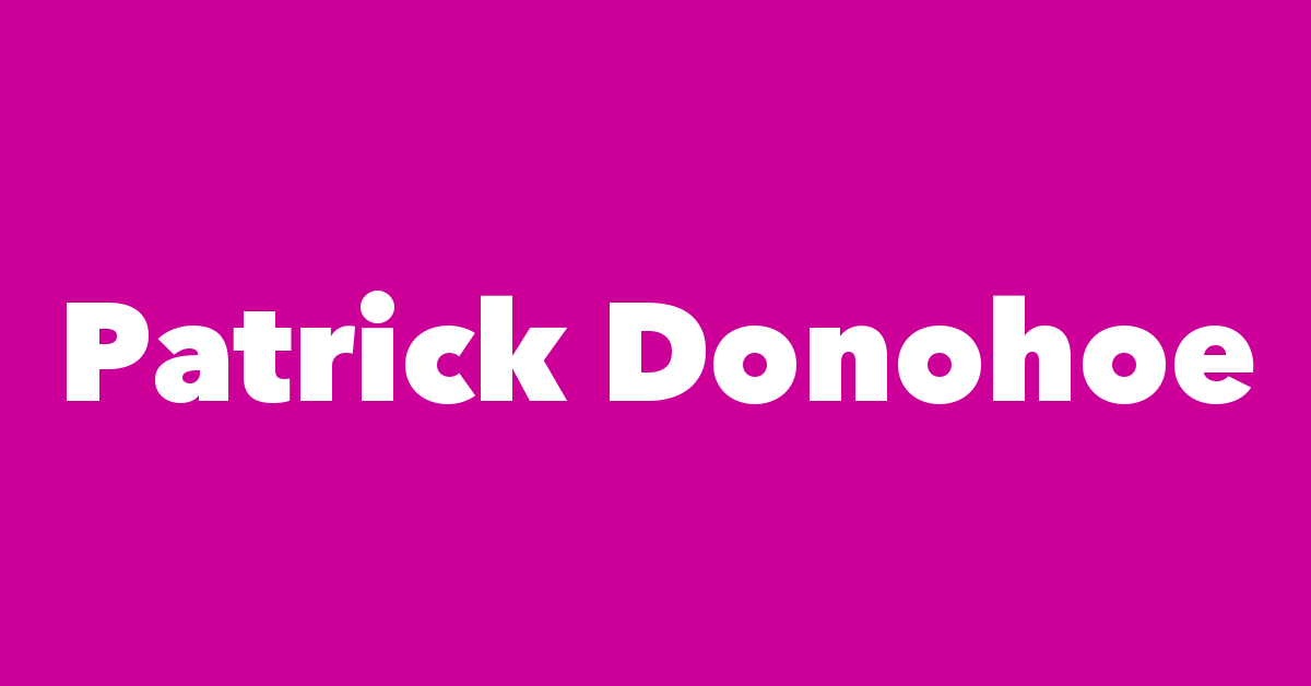 Patrick Donohoe - Spouse, Children, Birthday & More