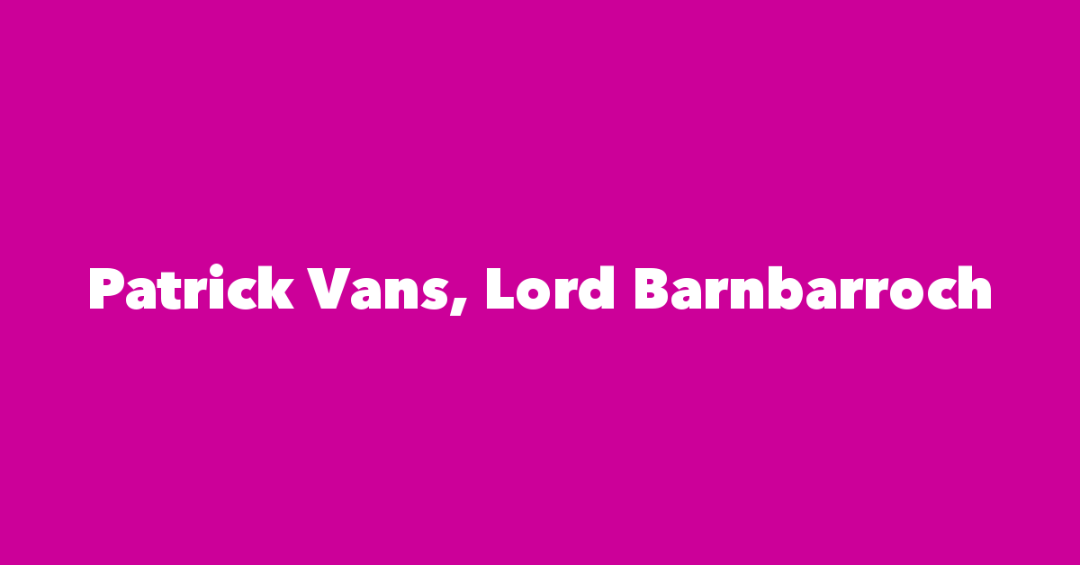 Patrick Vans, Lord Barnbarroch - Spouse, Children, Birthday & More
