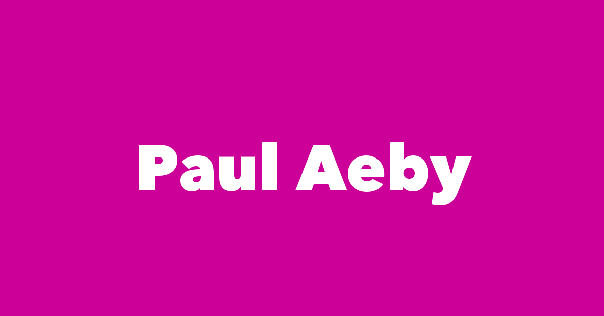 Paul Aeby - Spouse, Children, Birthday & More