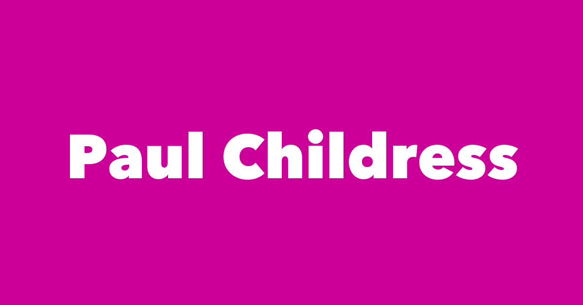 Paul Childress - Spouse, Children, Birthday & More