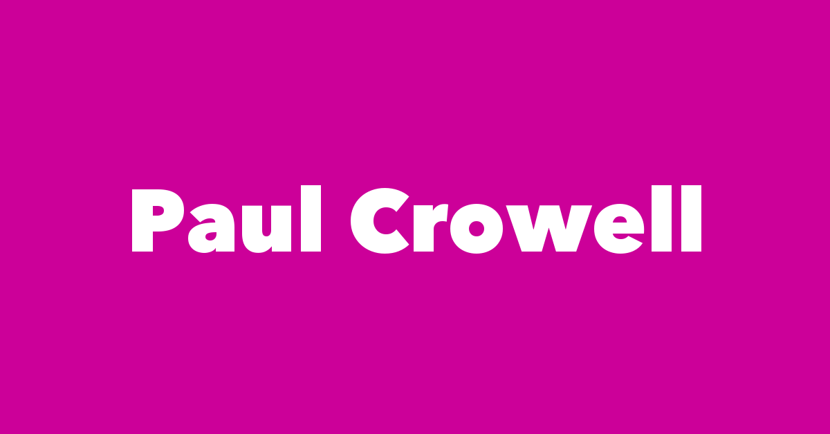 Paul Crowell - Spouse, Children, Birthday & More