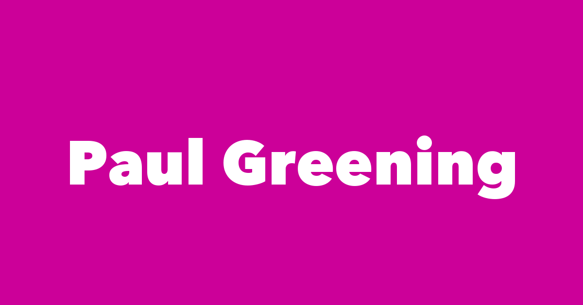 Paul Greening - Spouse, Children, Birthday & More