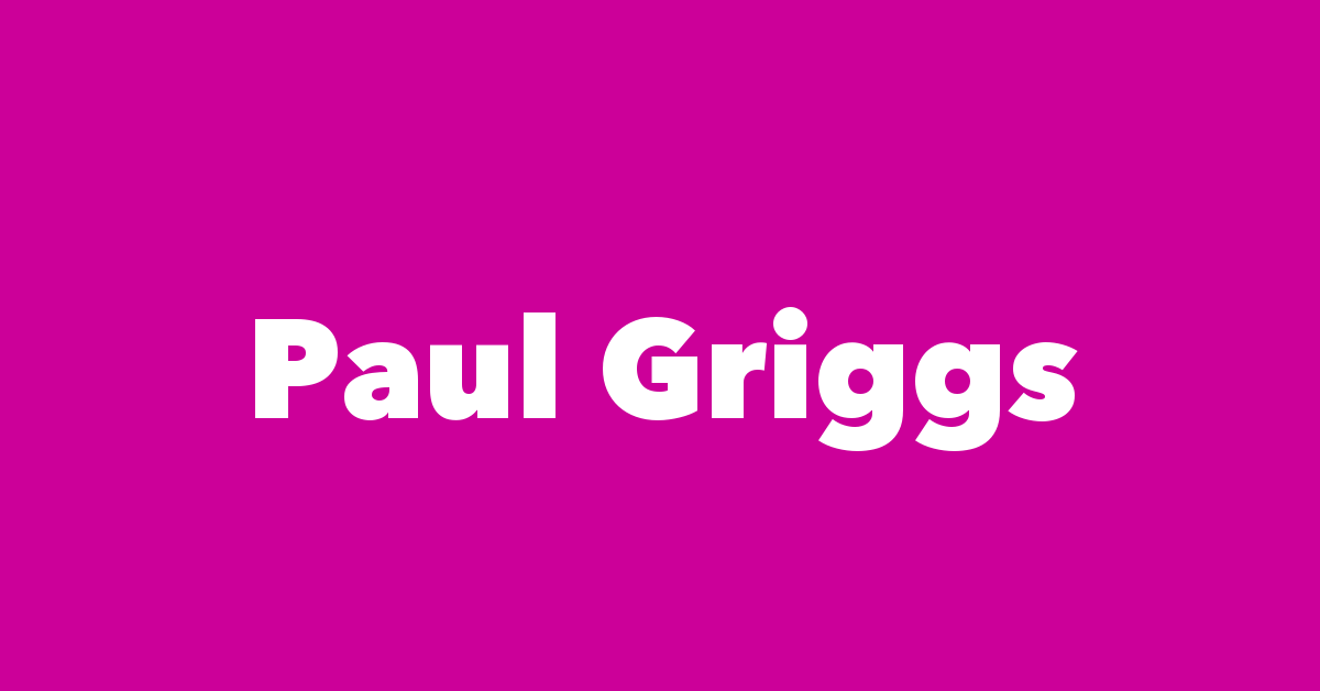 Paul Griggs - Spouse, Children, Birthday & More