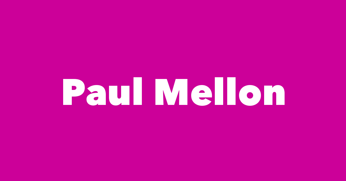 Paul Mellon - Spouse, Children, Birthday & More