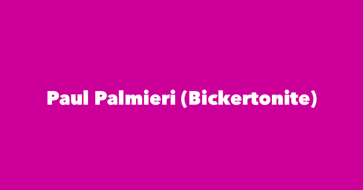 Paul Palmieri (Bickertonite) - Spouse, Children, Birthday & More