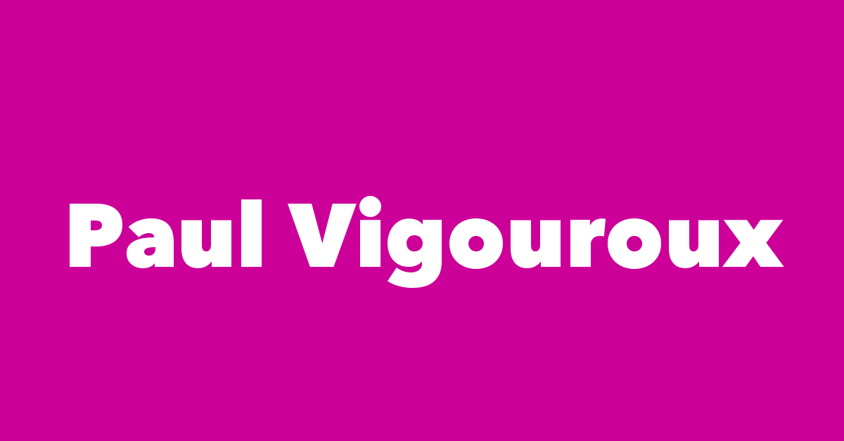 Paul Vigouroux - Spouse, Children, Birthday & More