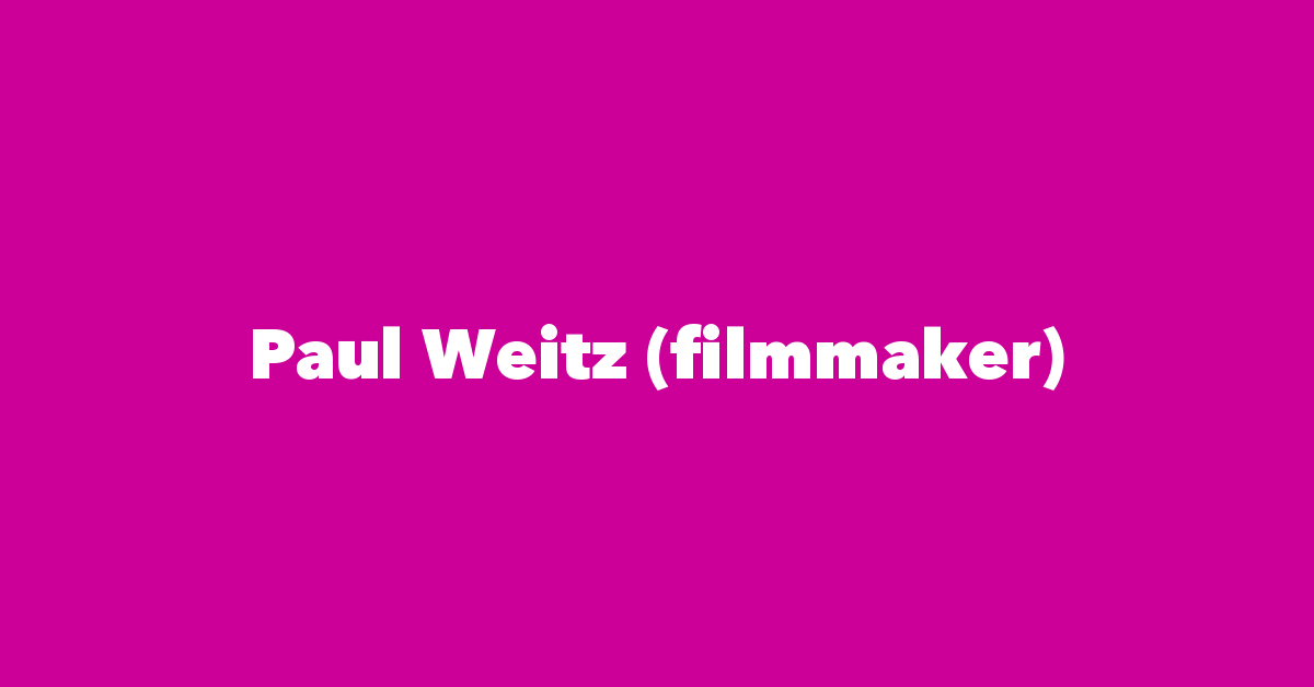 Paul Weitz (filmmaker) - Spouse, Children, Birthday & More