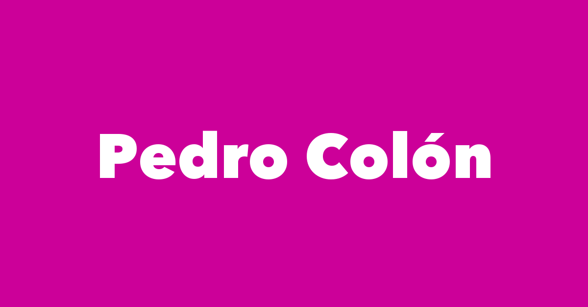 Pedro Colón - Spouse, Children, Birthday & More